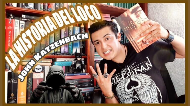 La Historia del Loco: Análisis y Reflexiones sobre la Novela de John ...